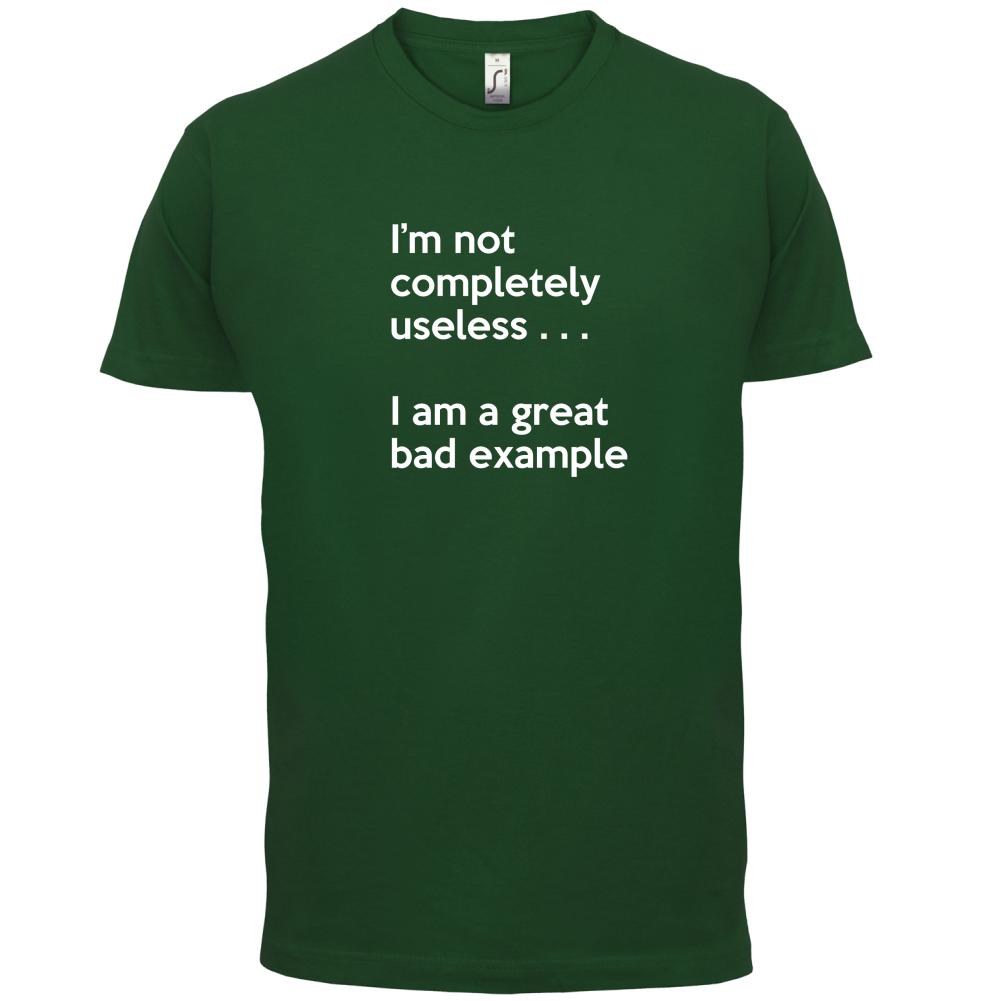 I'm Not Completely Useless T shirt | View our full range of t shirts at ...