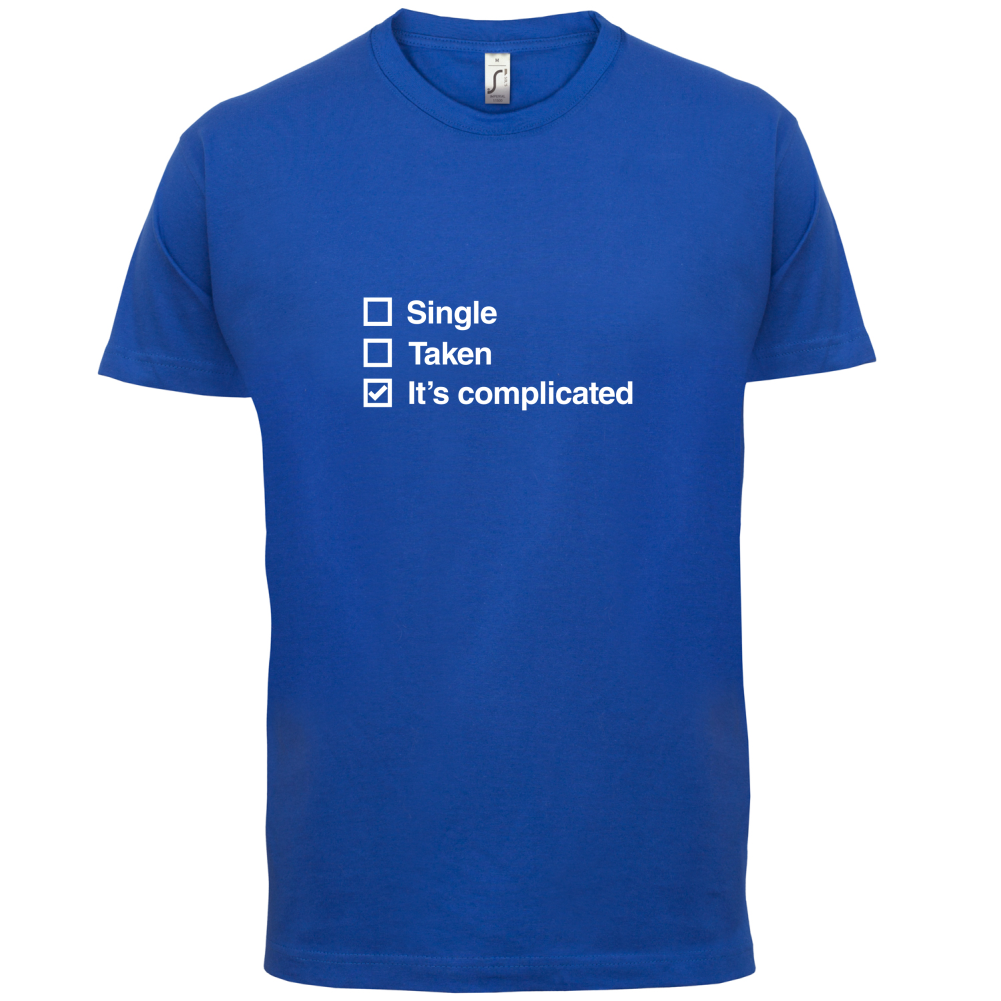 Single Taken It's Complicated T shirt | View our full range of t shirts ...